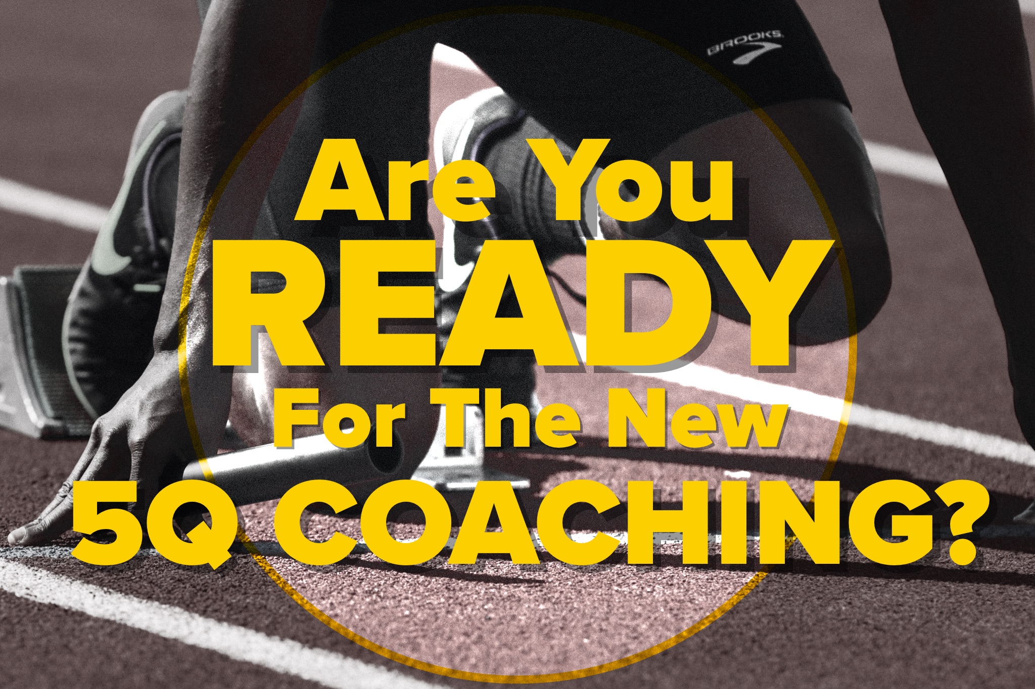 Are You Ready For The New 5Q Coaching? | 5Q Central